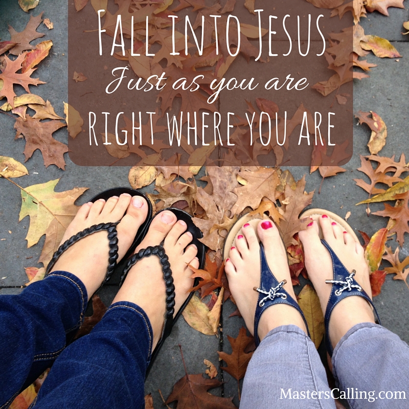 Fall into Jesus – Just as you are